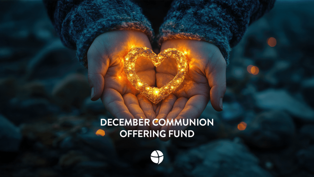 December Communion Offering Fund - CBAC
